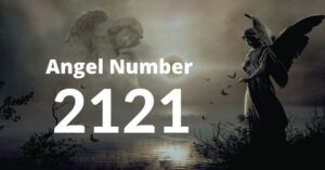 7 Secret Meaning of Angel Number 2121 - Reasons Why You Are Seeing 2121