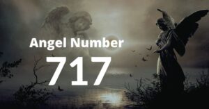 717 Angel Numbers Meaning-Reasons Why You Are Seeing 717